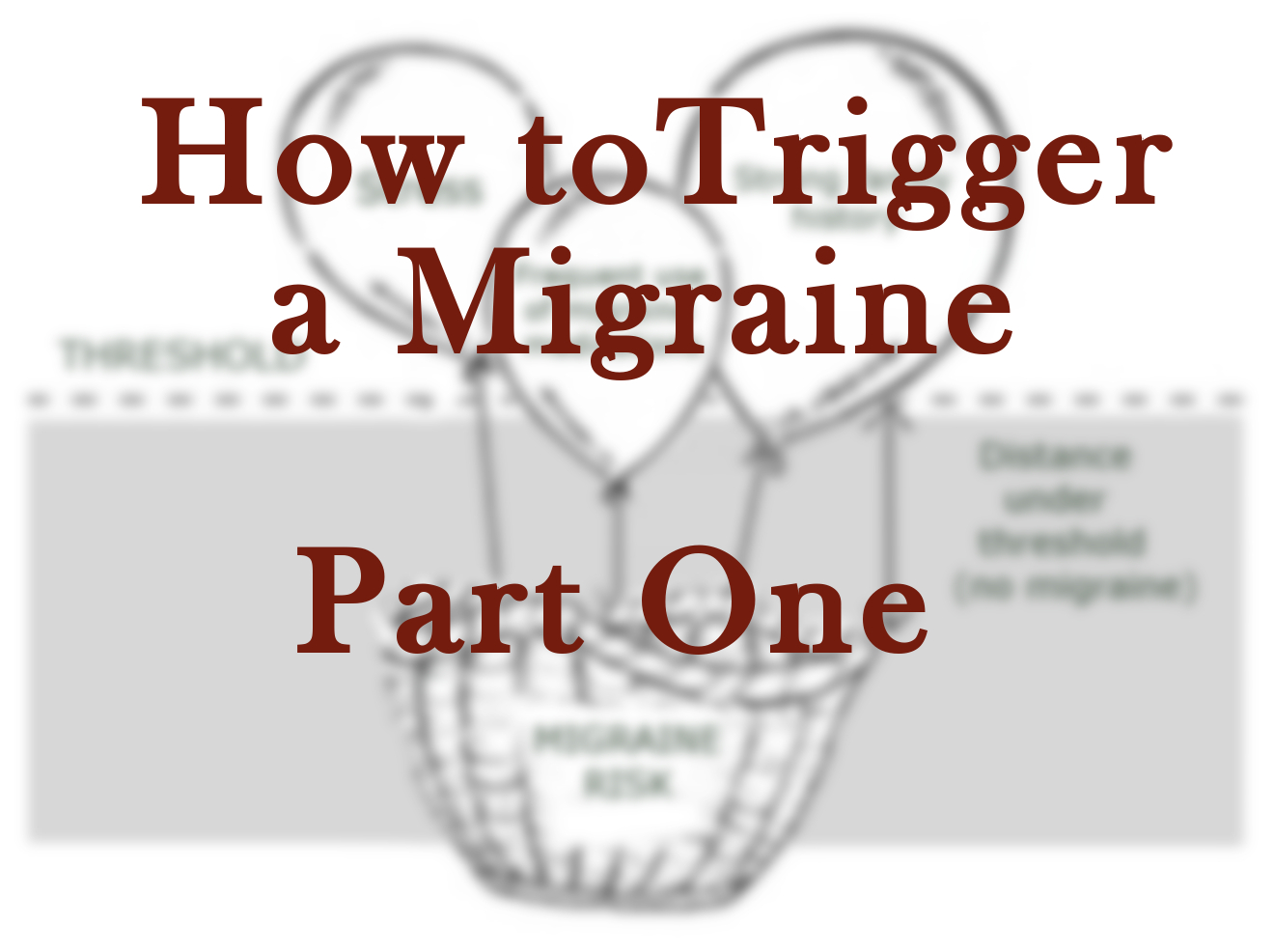 How to Trigger a Migraine, Part One: The Classic View - My Migraine Miracle