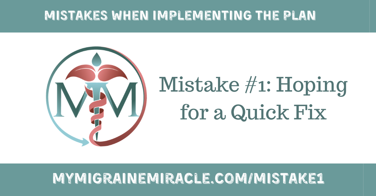 Mistake #1 When Implementing the Migraine Miracle Plan - My Migraine ...